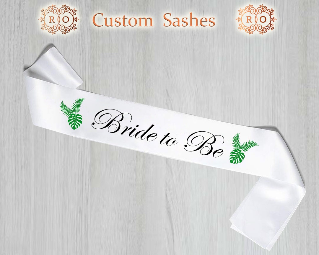 Custom Tropical Theme Sash/ Bride to Be Sash / Palm Leaf Bachelorette ...