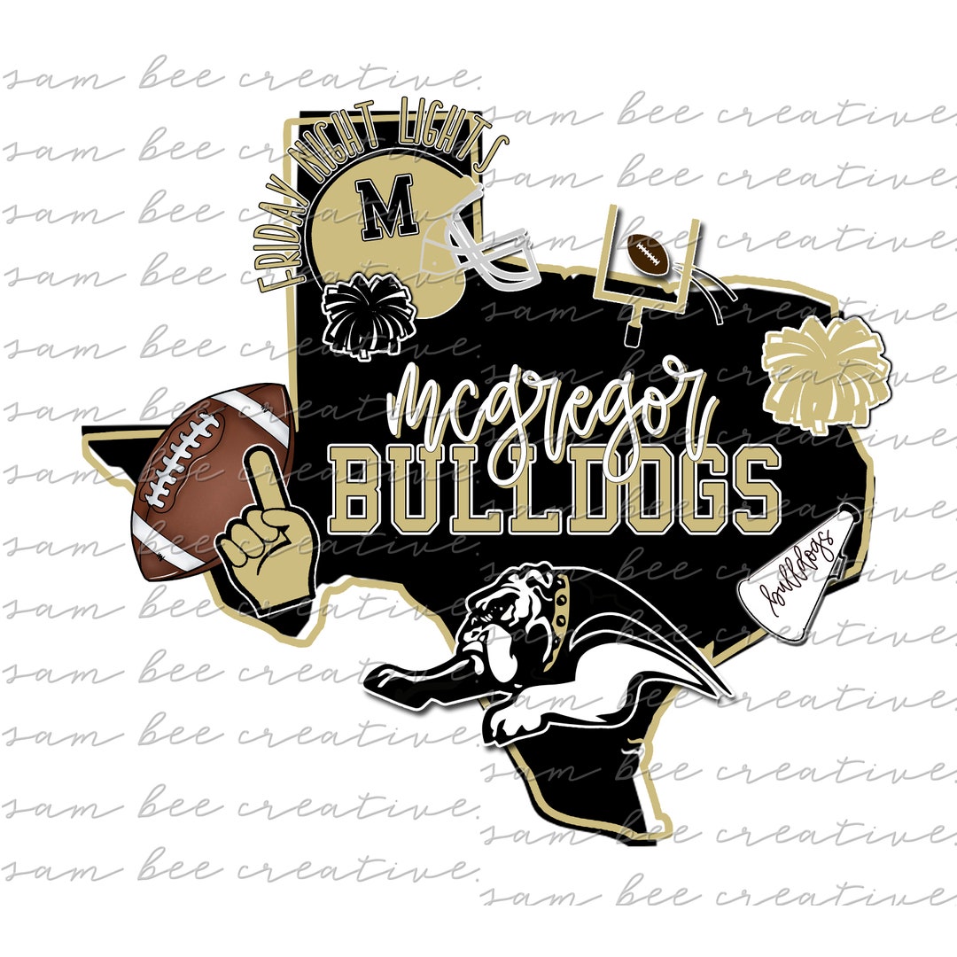 Mcgregor Bulldogs Texas Football Digital Design / School Spirit Small ...