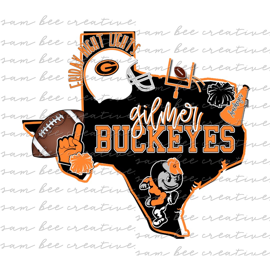 Gilmer Buckeyes Texas Football Digital Design / School Spirit Small ...