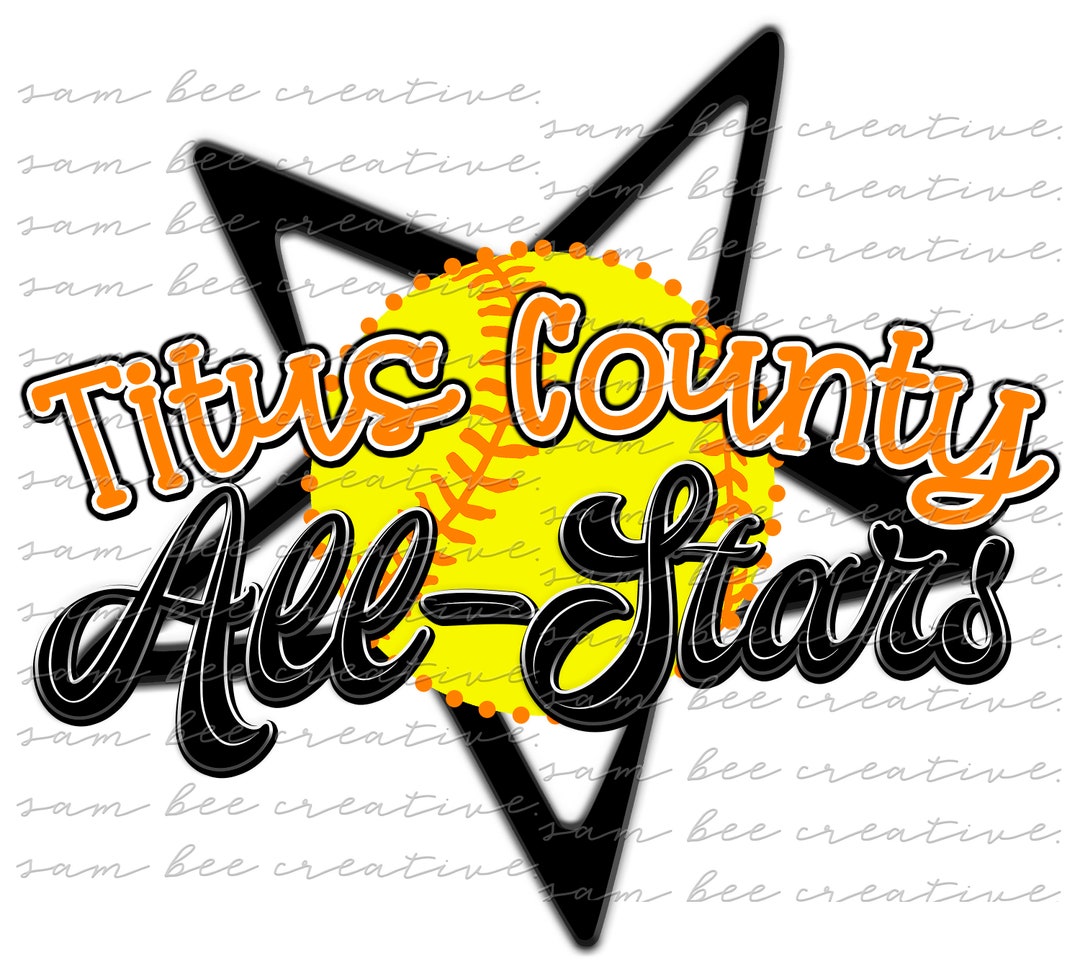 Titus County All Stars Softball Digital Design / Baseball Game Day ...