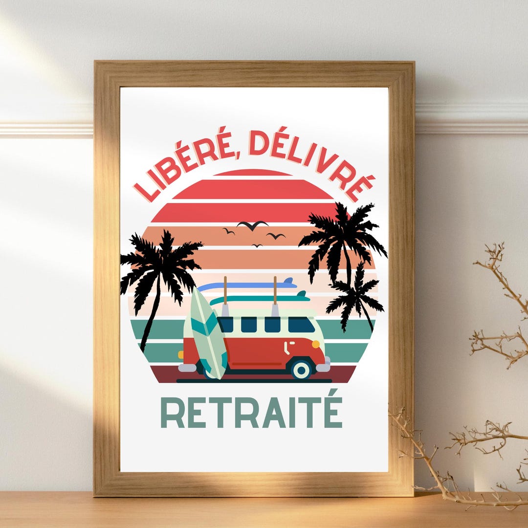 Affiche Départ en Retraite - Poster Libéré Délivré Retraité homme ou ...