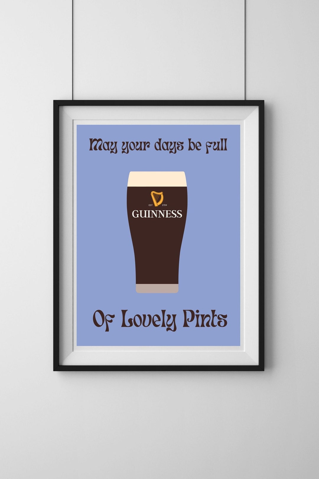 Irish Guinness Printable Wall Art, May Your Days Be Full of Lovely ...