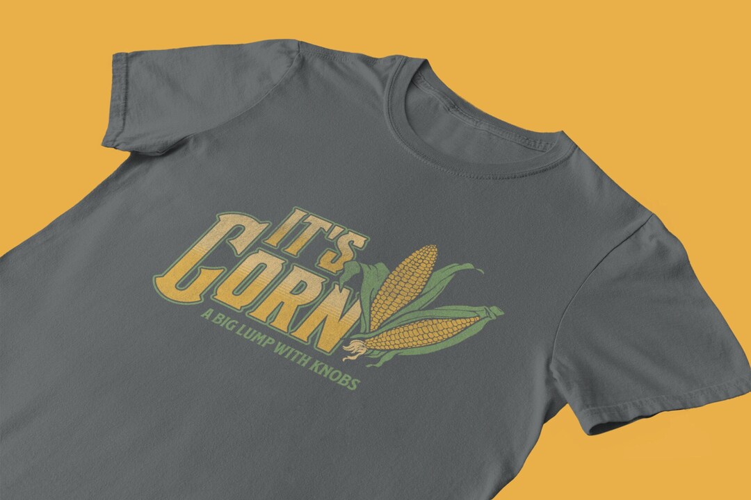 It's Corn Tshirt, Funny Family Shirt, Meme Tshirt, Vintage Style Shirt ...