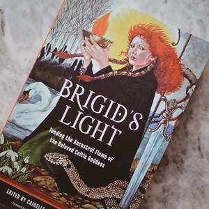 Brigid's Light- Tending the Ancestral Flame of the Beloved Celtic ...