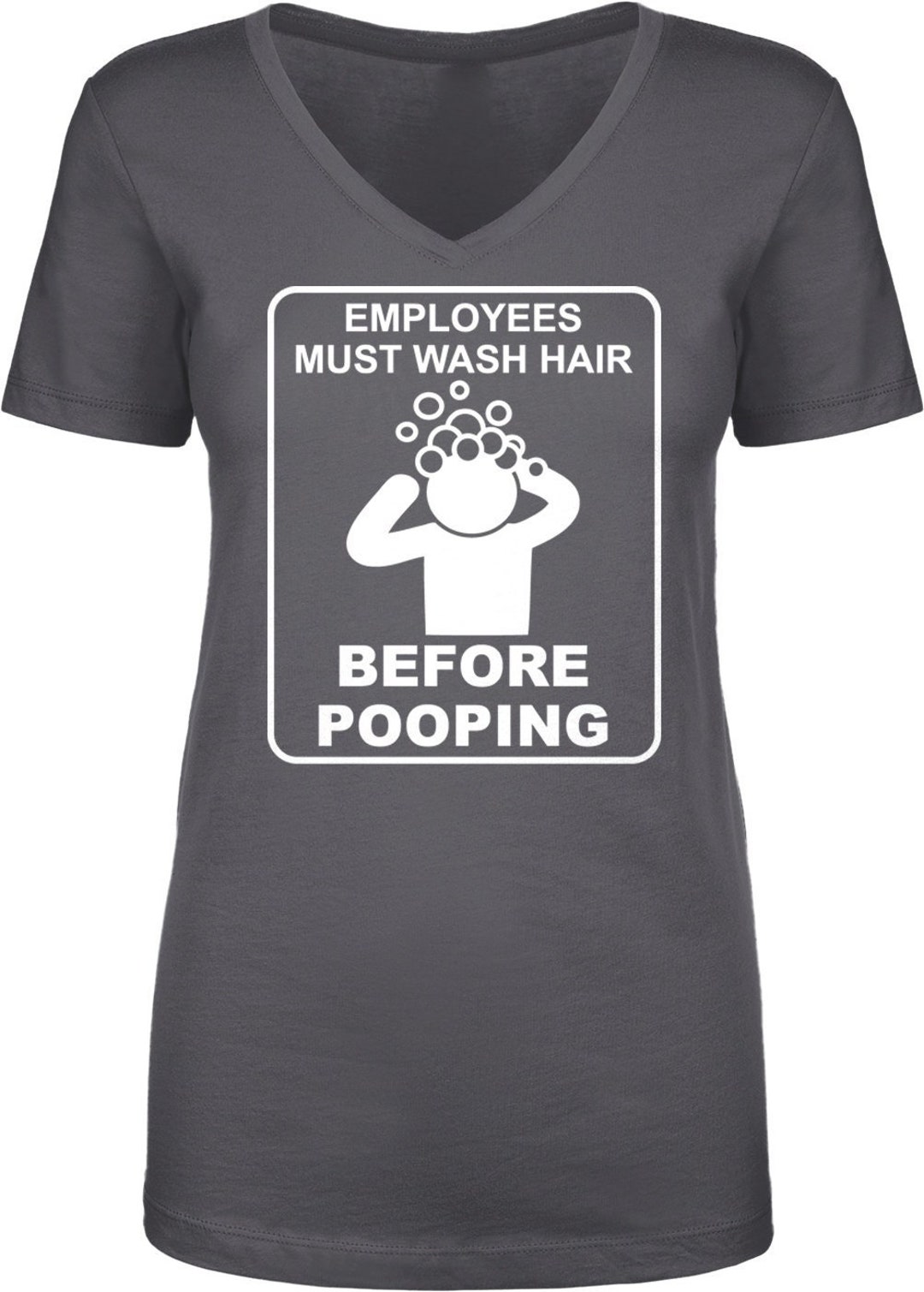 Employees Must Wash Hair Before Pooping Ladies Crewneck or V-neck T ...