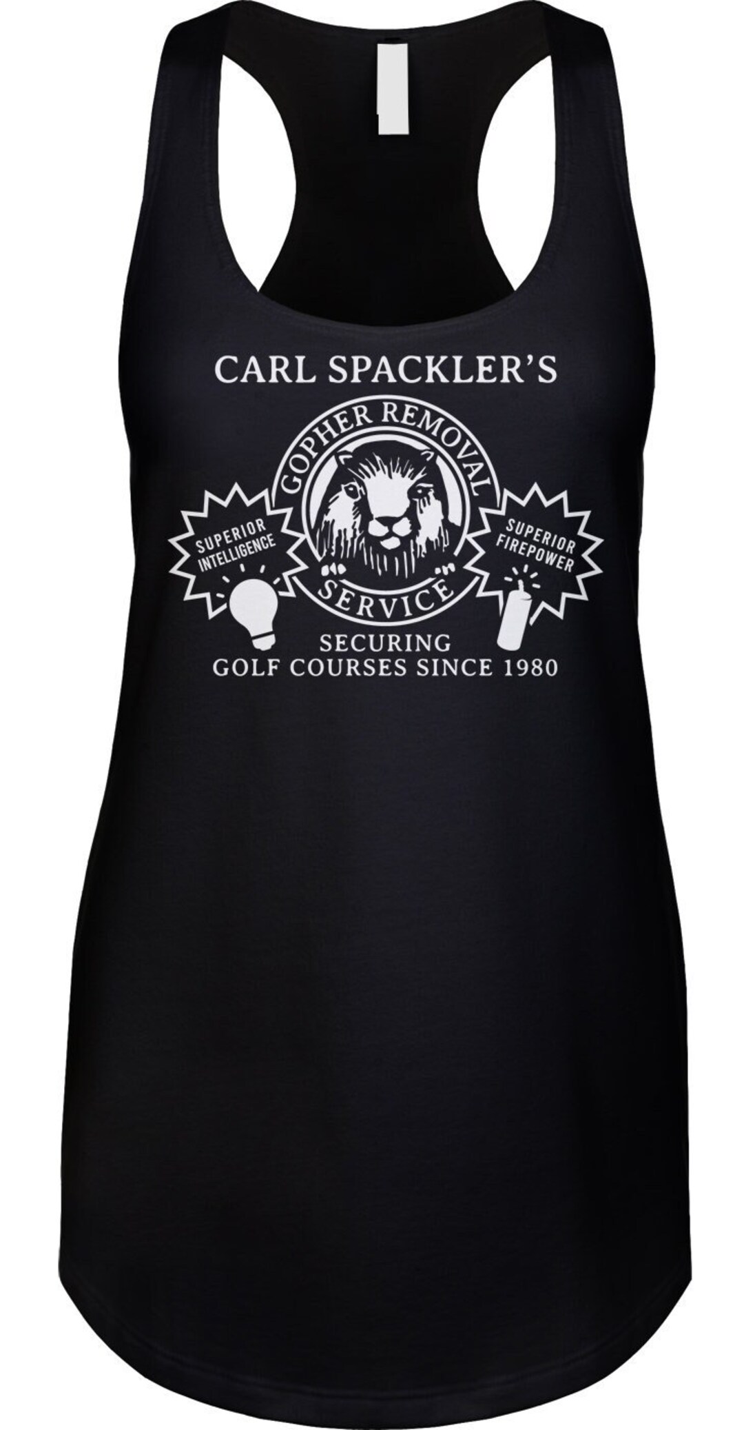 Carl Spackler's Gopher Removal Service Ladies Racerback Tank Top -funny ...