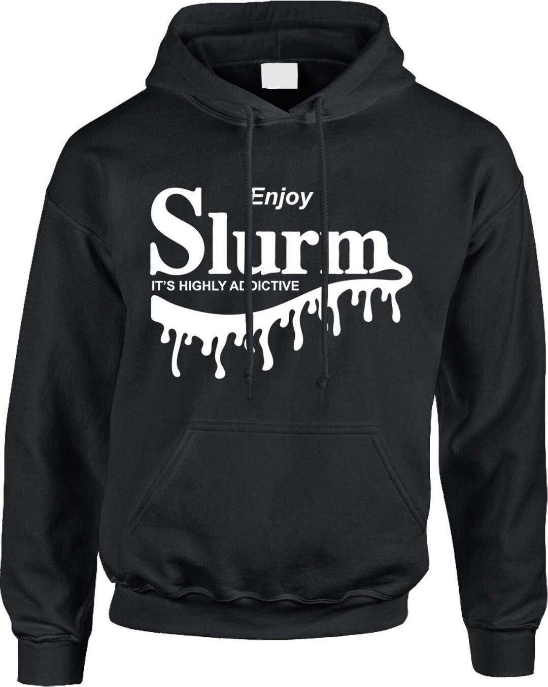 Enjoy Slurm - It's Highly Addictive Hoodie Pullover or Crewneck ...