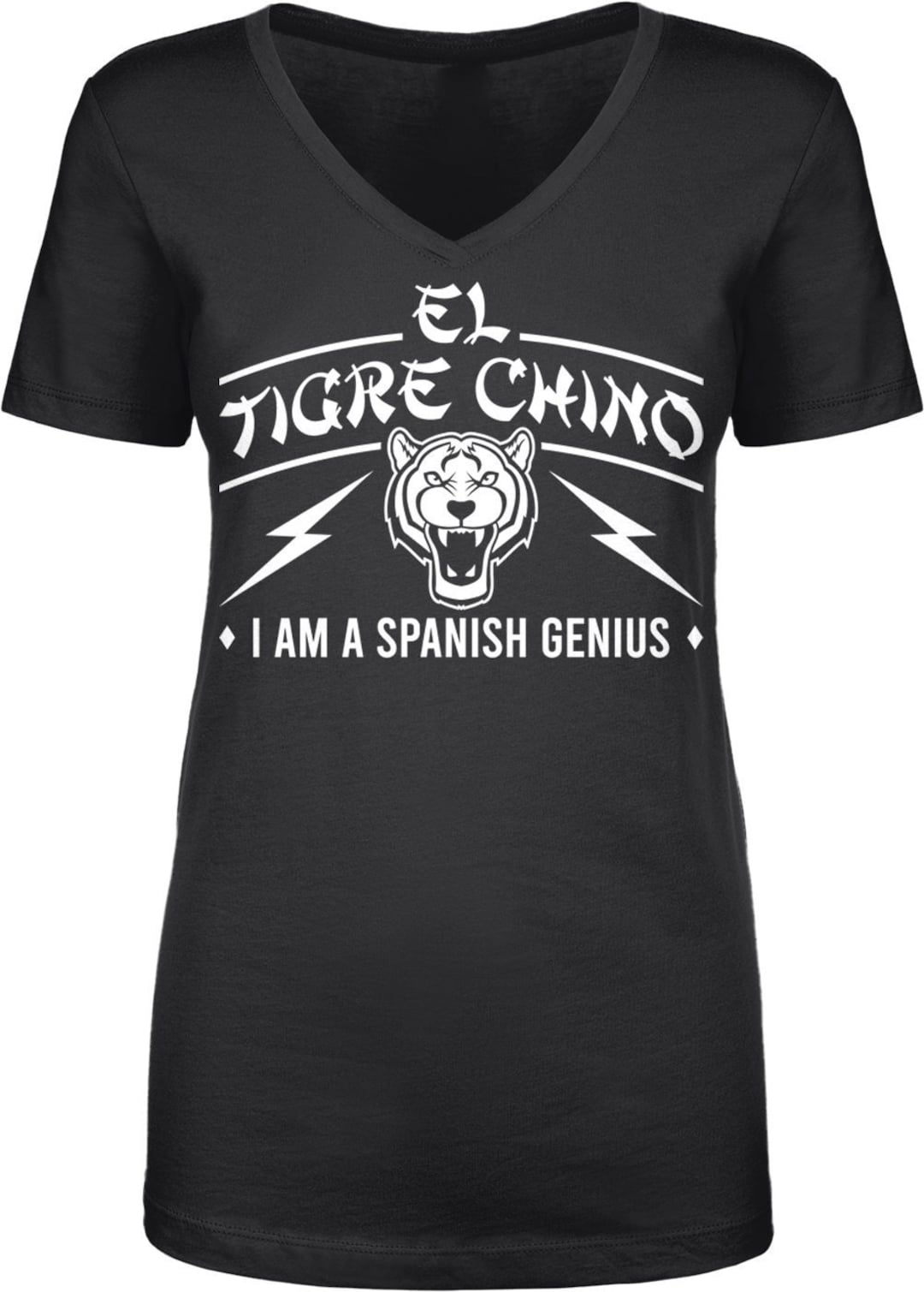 El Tigre Chino I Am A Spanish Genius Ladies Crewneck or V-neck T-shirt ...