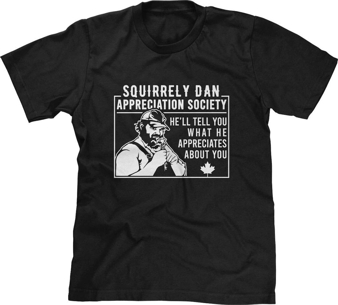 Squirrely Dan Appreciation Society Mens T-shirt or Tank Top -funny, Pop ...