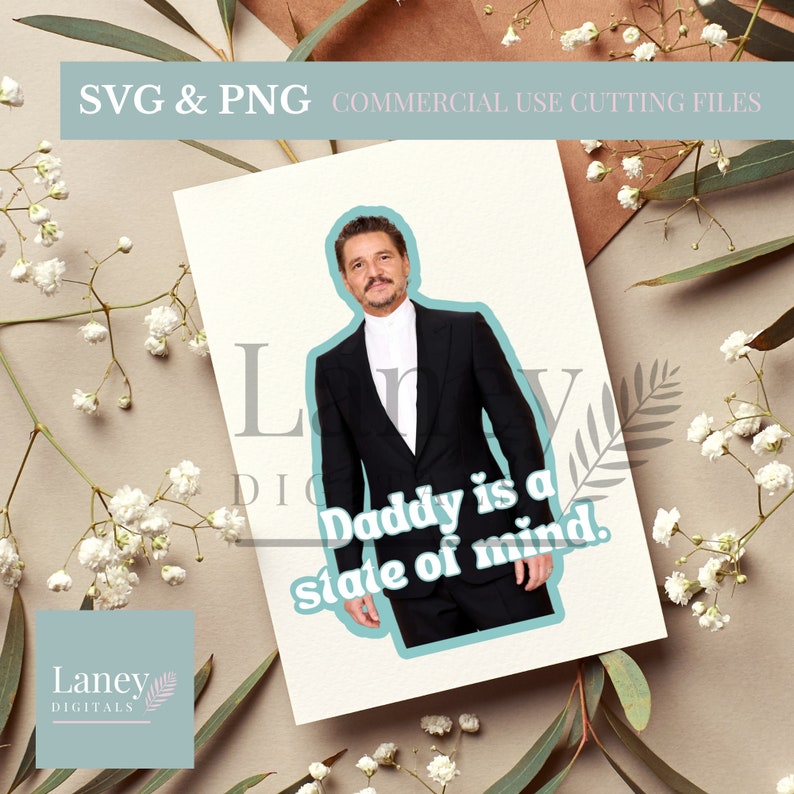 Pedro Pascal Svg, Daddy is a State of Mind Png, Sublimation, Pedro Png ...