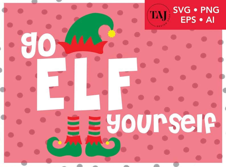 SVG and PNG Go Elf Yourself Layered Svg Ai Eps Png File - Etsy