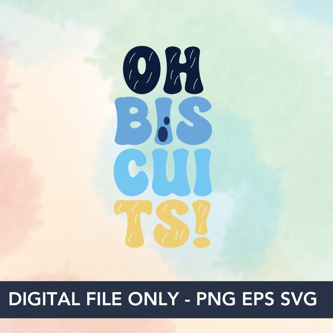 Oh Biscuits - Bandit, Bluey Cut File - EPS, SVG and PNG - Etsy