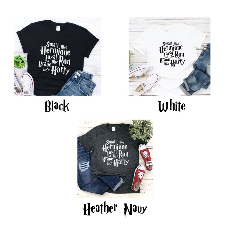 Smart Like Hermione, Loyal Like Ron, Brave Like Harry, HP Tshirt ...