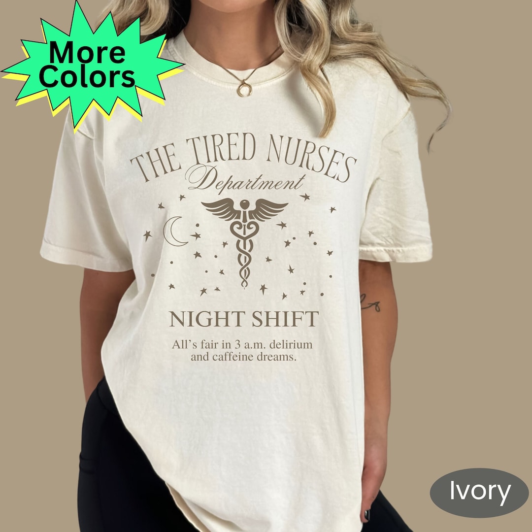 Funny Night Shift Nurse T-shirt: Tired Nurses Department, RN Team Shirt ...