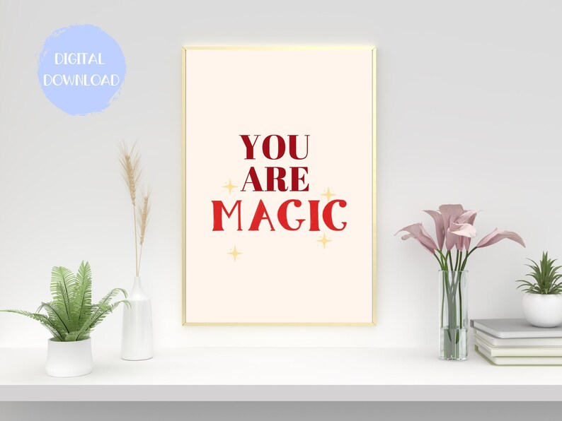 You Are Magic Printable Wall Art, Kids Room Decor, Motivation Poster ...
