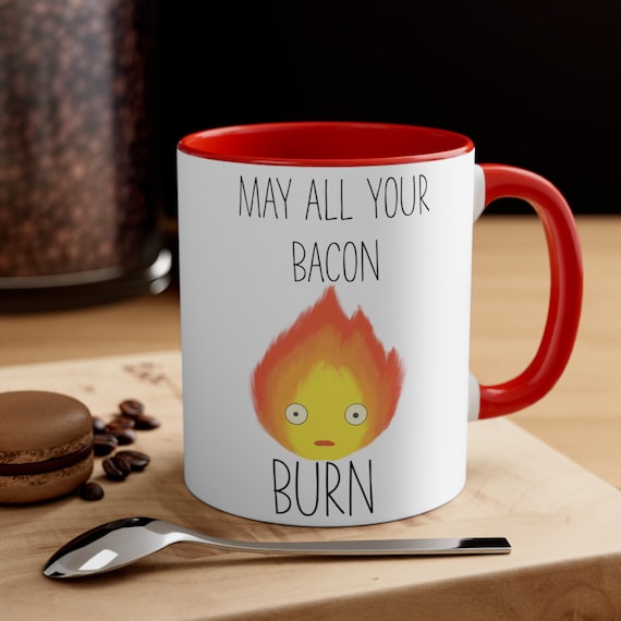 Howls Moving Castle Calcifer May All Your Bacon Burn