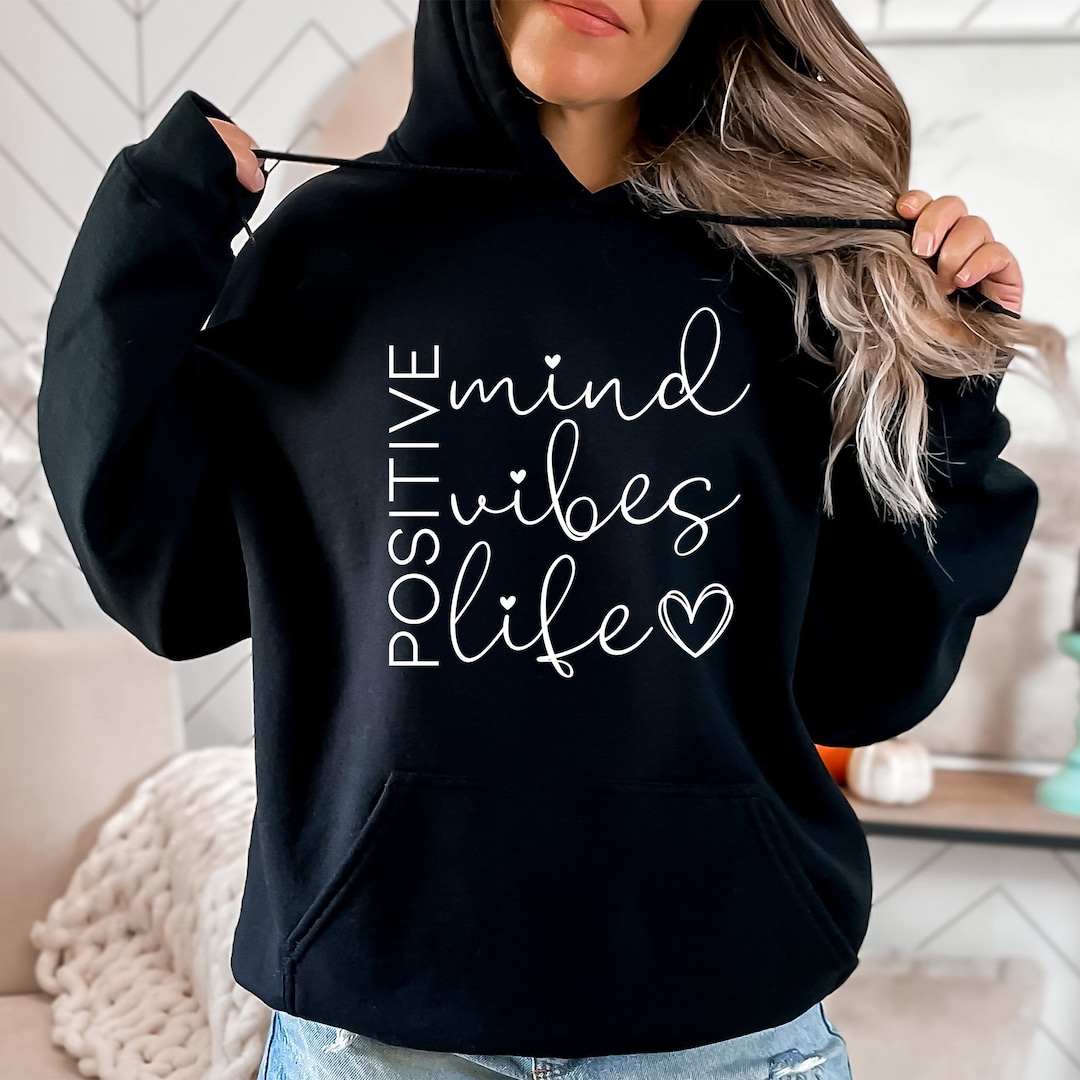 Positive Vibes Graphic Hoodie: Inspirational Cotton Blend Sweatshirt - Etsy
