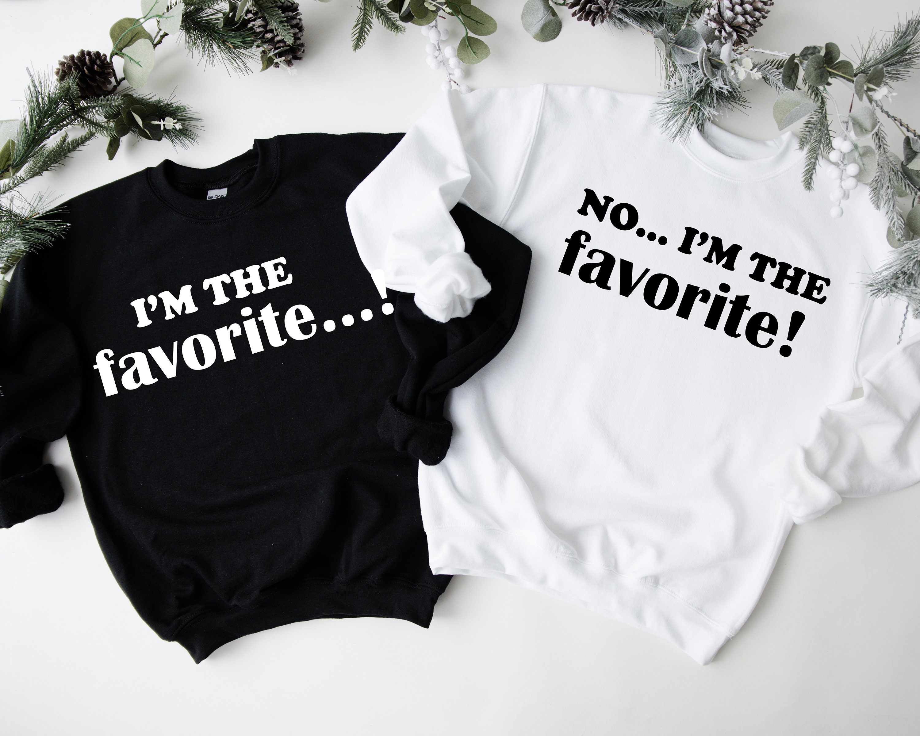 I'm the Favorite Sweatshirt,funny Adult Sibling Matching Sweatshirts ...