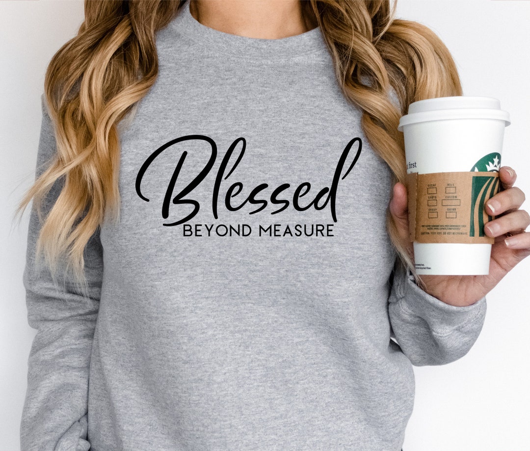 Blessed Beyond Measure Hoodie: Unisex Christian Graphic Sweatshirt - Etsy