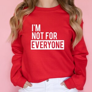 I'm Not for Everyone Hoodie, Sarcastic Graphic Sweatshirt - Etsy