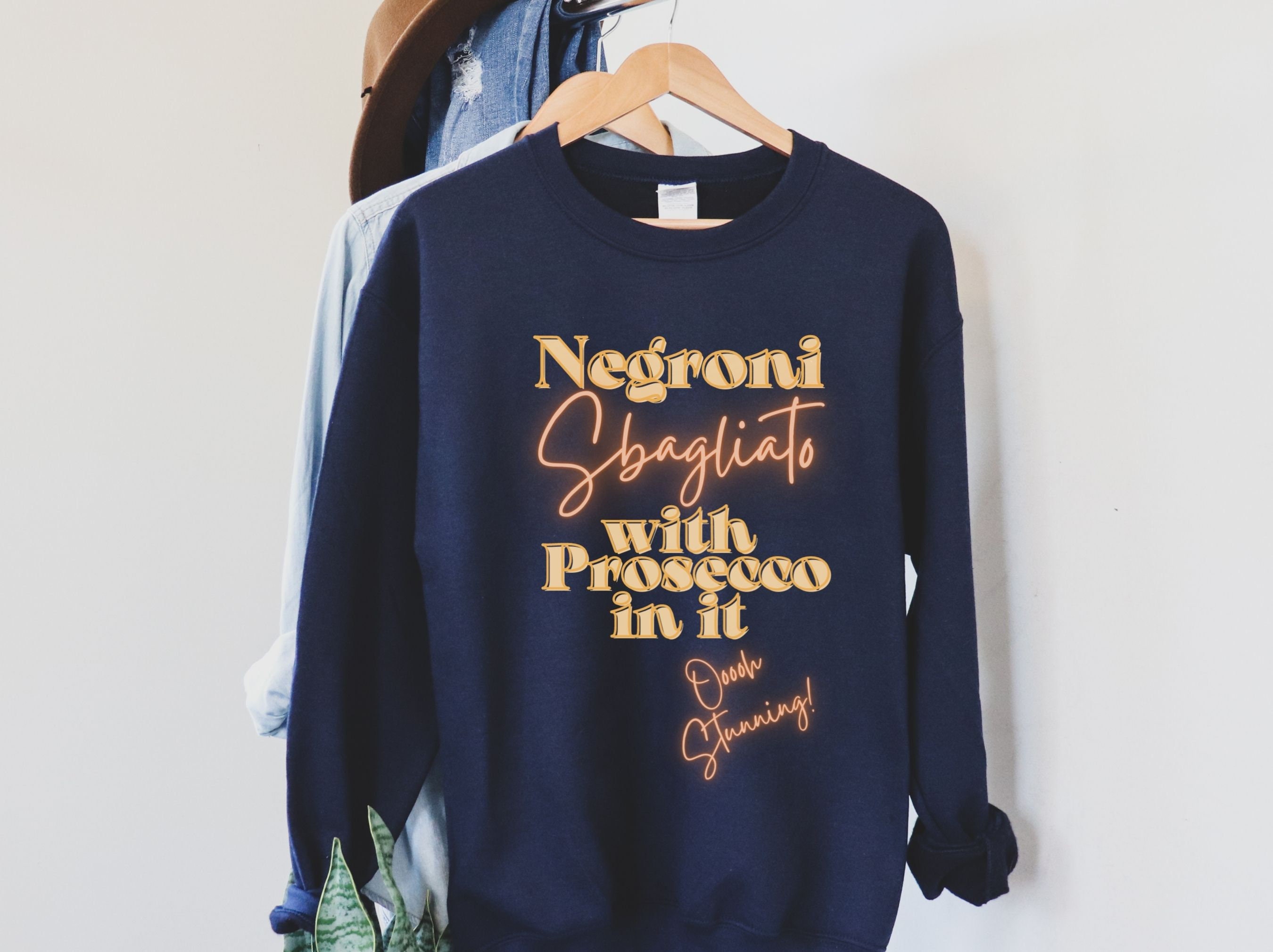 Negroni Sbagliato With Prosecco in It Sweatshirt, Negroni Meme Quote ...