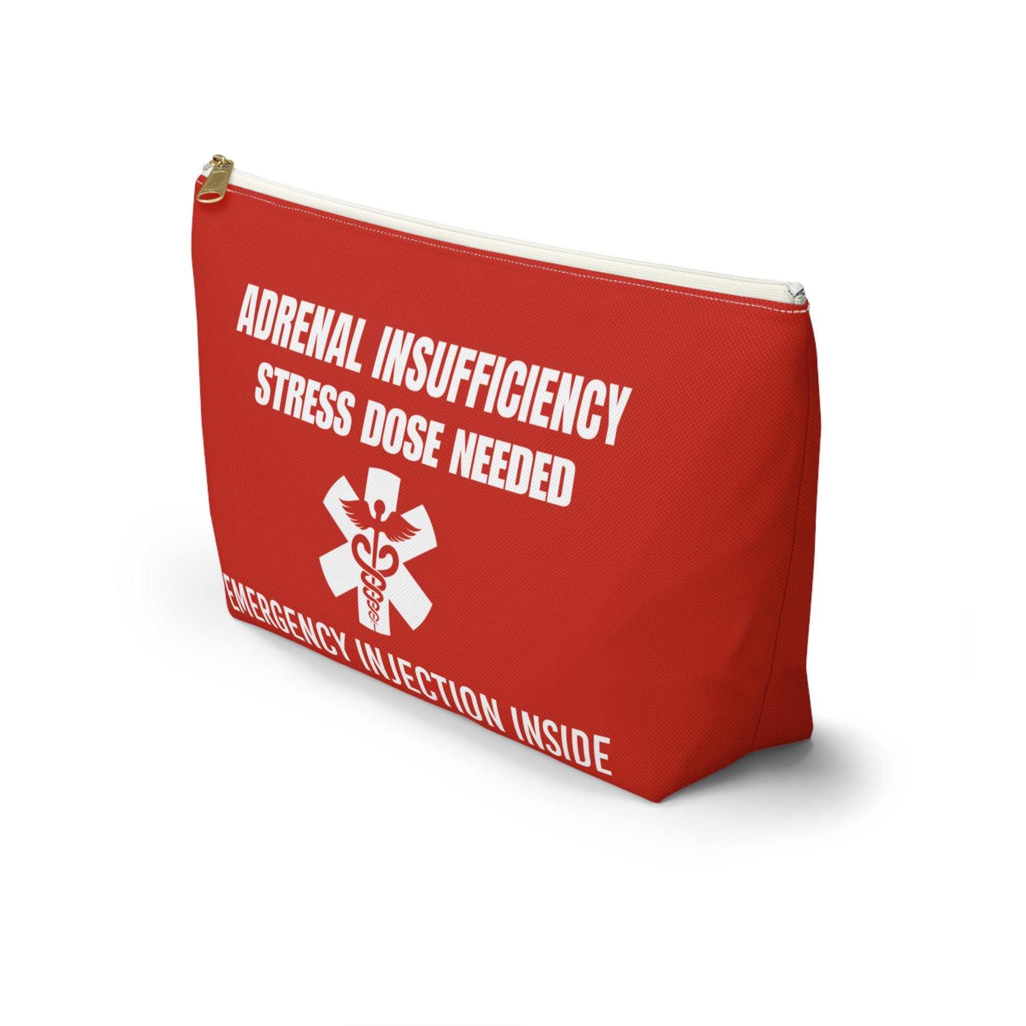 Adrenal Insufficiency Stress Dose Needed Accessory Pouch W T-bottom ...