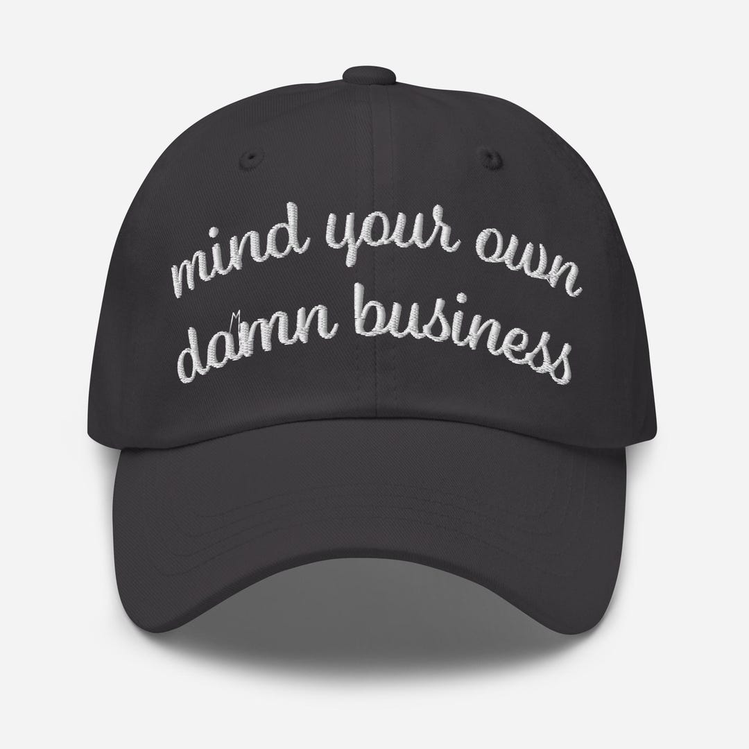 Mind Your Own Damn Business Embroidered Hat Feminist Gift, Funny ...