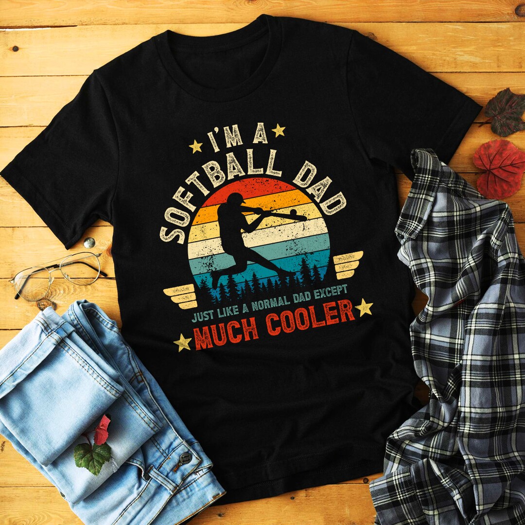 Personalized Softball Dad Shirt Just Like A Regular Dad - Etsy