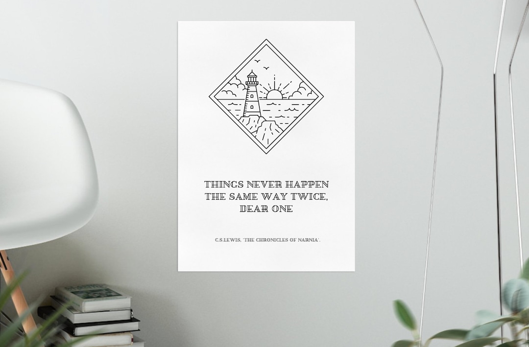 Things Never Happen the Same Way Twice, Narnia Poster, Printable Wall ...