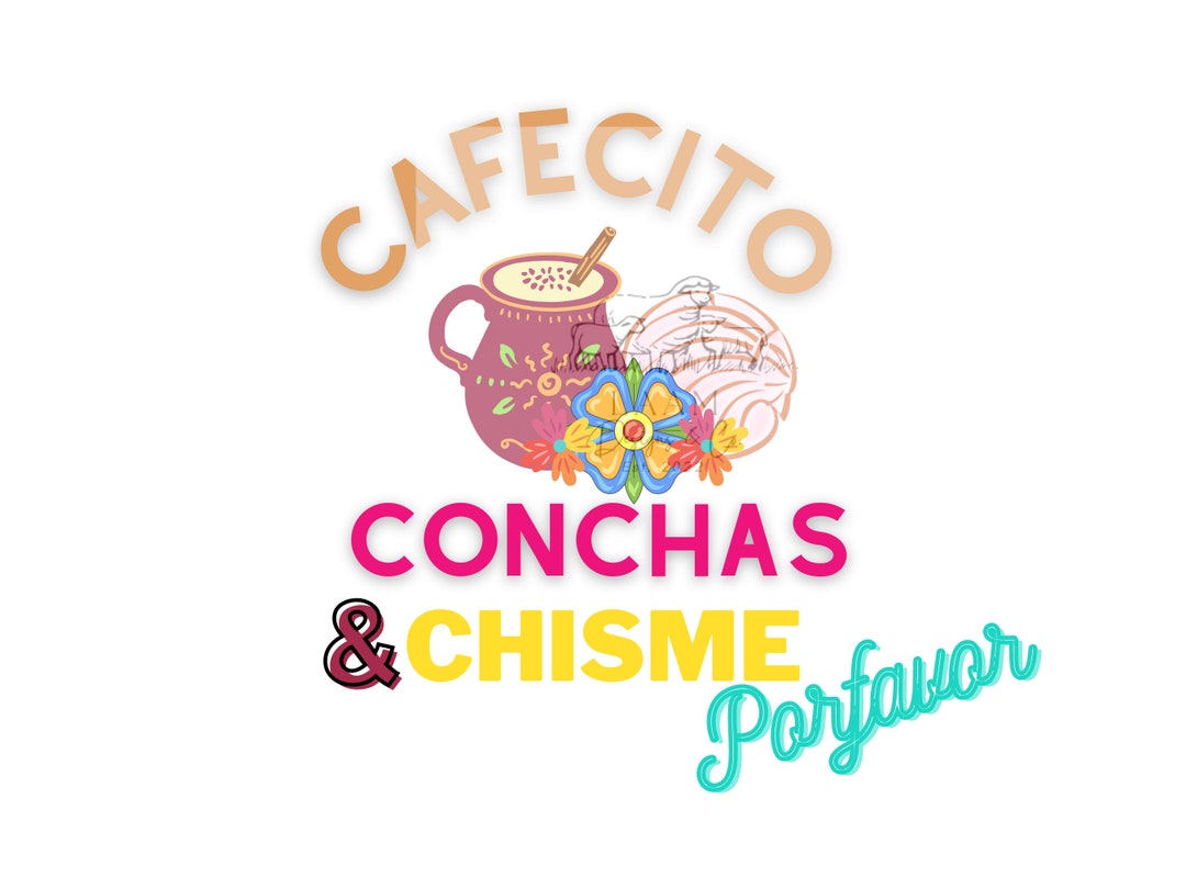 Cafecito, Conchas, and Chisme Digital File - Etsy