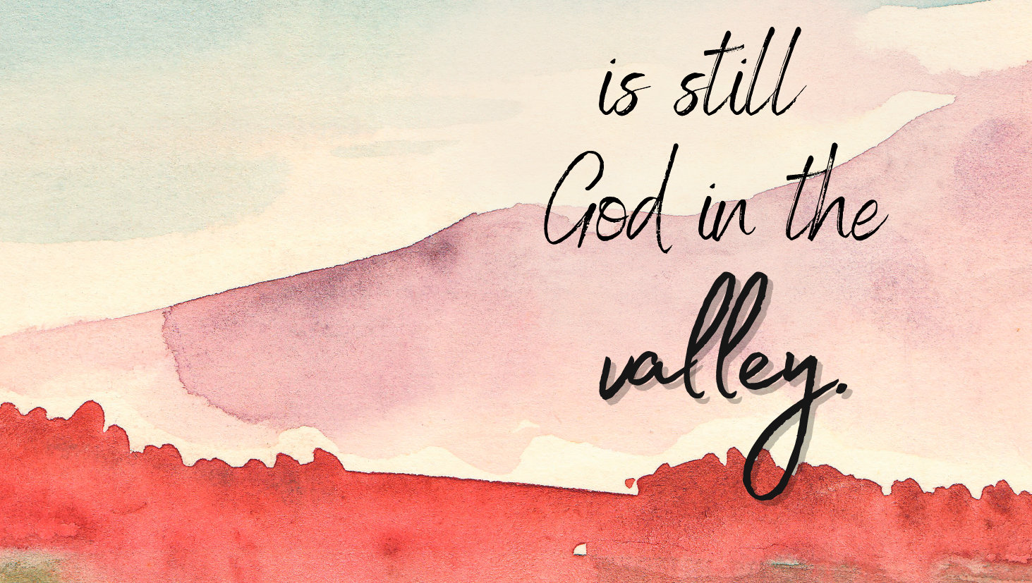 The God of the Mountain is Still God in the Valley Christian Wall Art ...