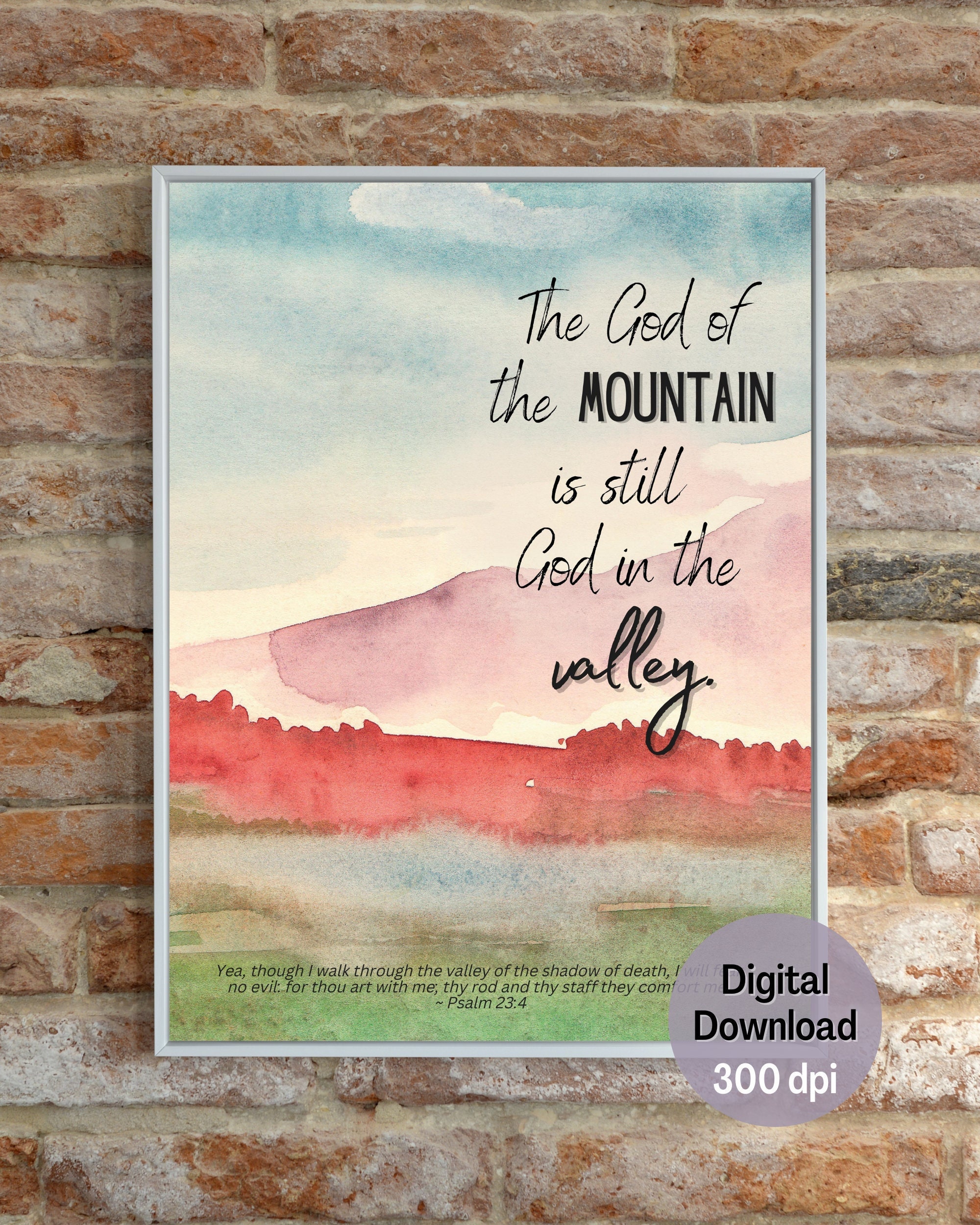 The God of the Mountain is Still God in the Valley Christian Wall Art ...