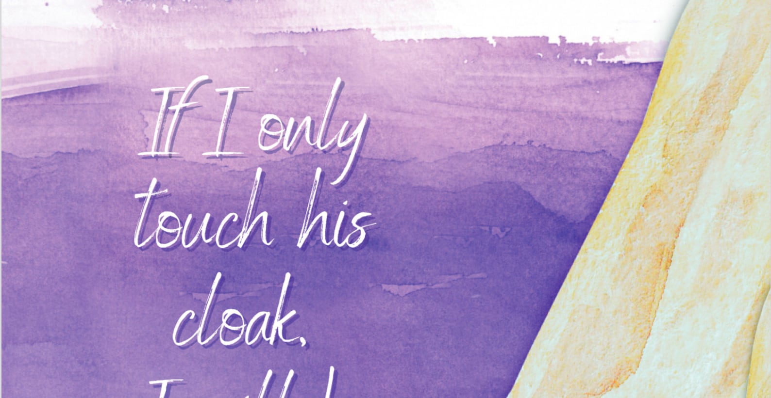 If I Only Touch His Cloak I Will Be Healed | Modern Christian Wall Art ...