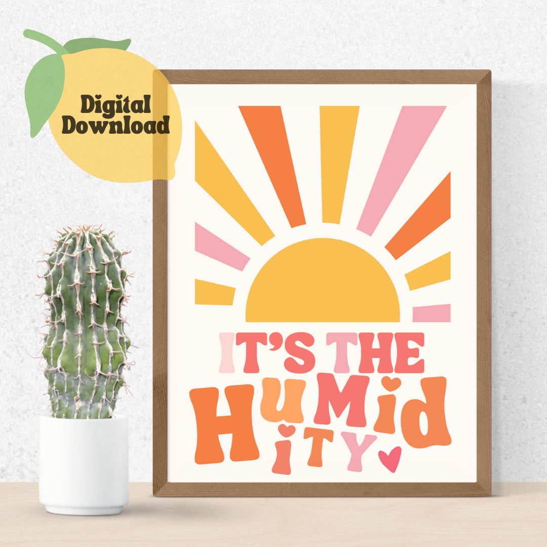 It's the Humidity Wall Art | Sitcom Funny Poster | Sunshine Good Mood ...