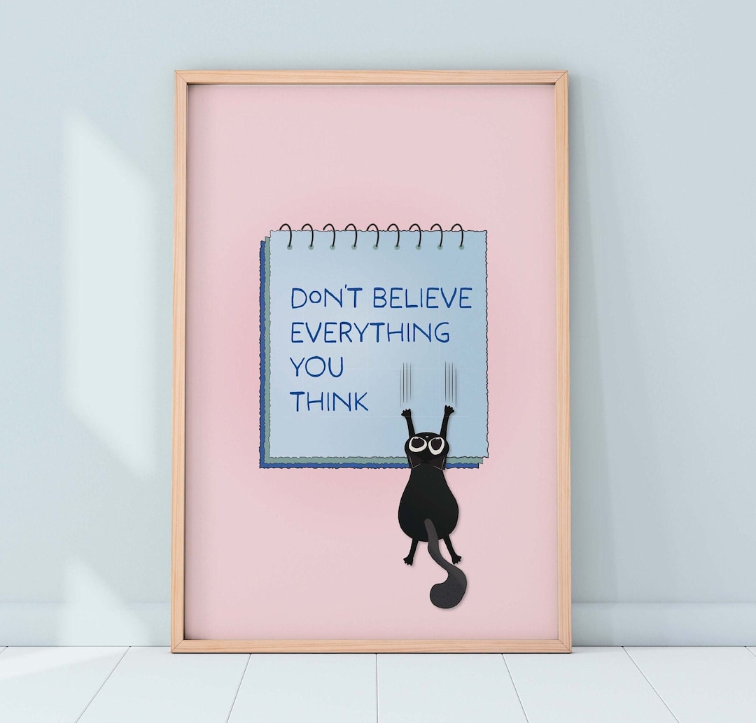 Don't Believe Everything You Think Wall Art | Digital Poster| Mental ...