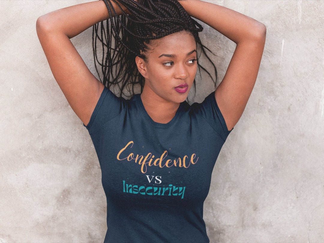 Confidence Vs. Insecurity - Etsy