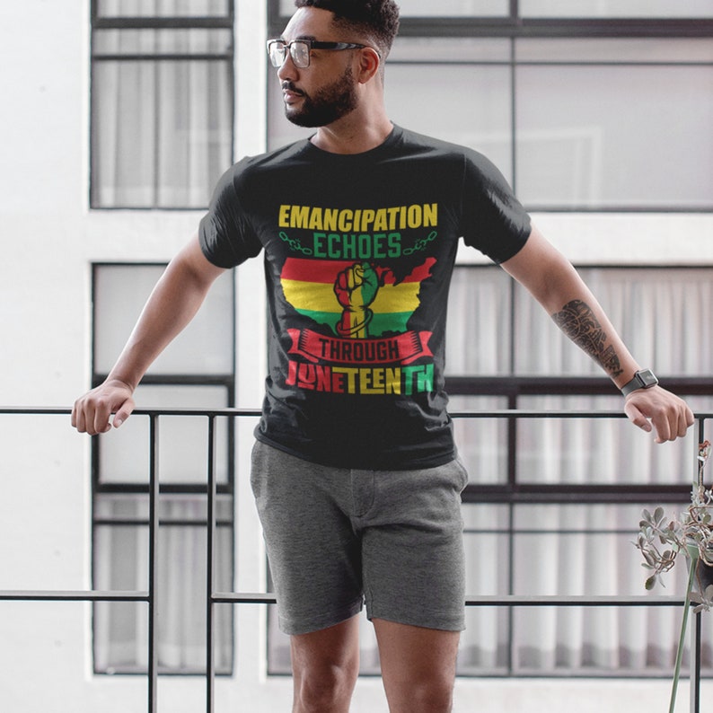 Emancipation Echoes Through Juneteenth T-shirt, Juneteenth T-shirt ...