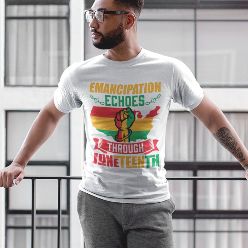 Emancipation Echoes Through Juneteenth T-shirt, Juneteenth T-shirt ...
