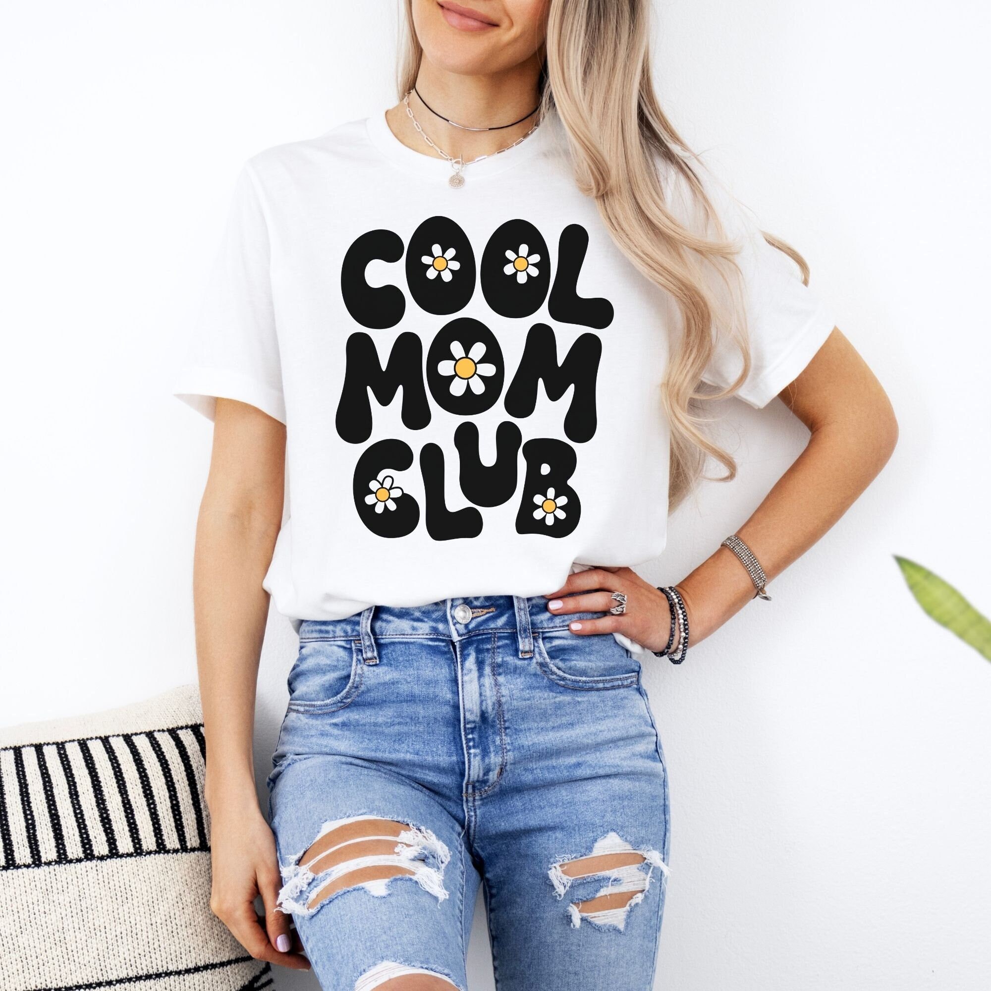 Cool Mom Club Shirt, Stylish Mom Top, Modern Mom Shirt, Trendy Mom ...