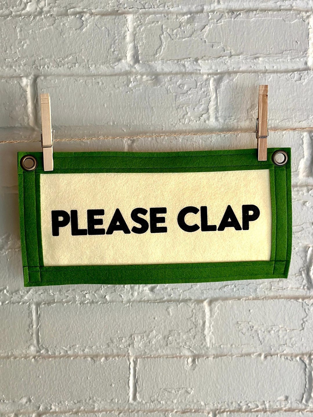 Please Clap Felt Banner | Screenprinted Banner | Felt Pennant | Quote ...
