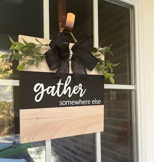 Gather Somewhere Else Front Door Sign Sarcastic Square Wood - Etsy