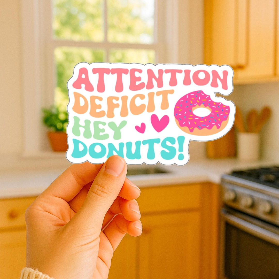 Attention Deficit Hey Donuts Sticker: ADHD Autism Pride Decal - Etsy