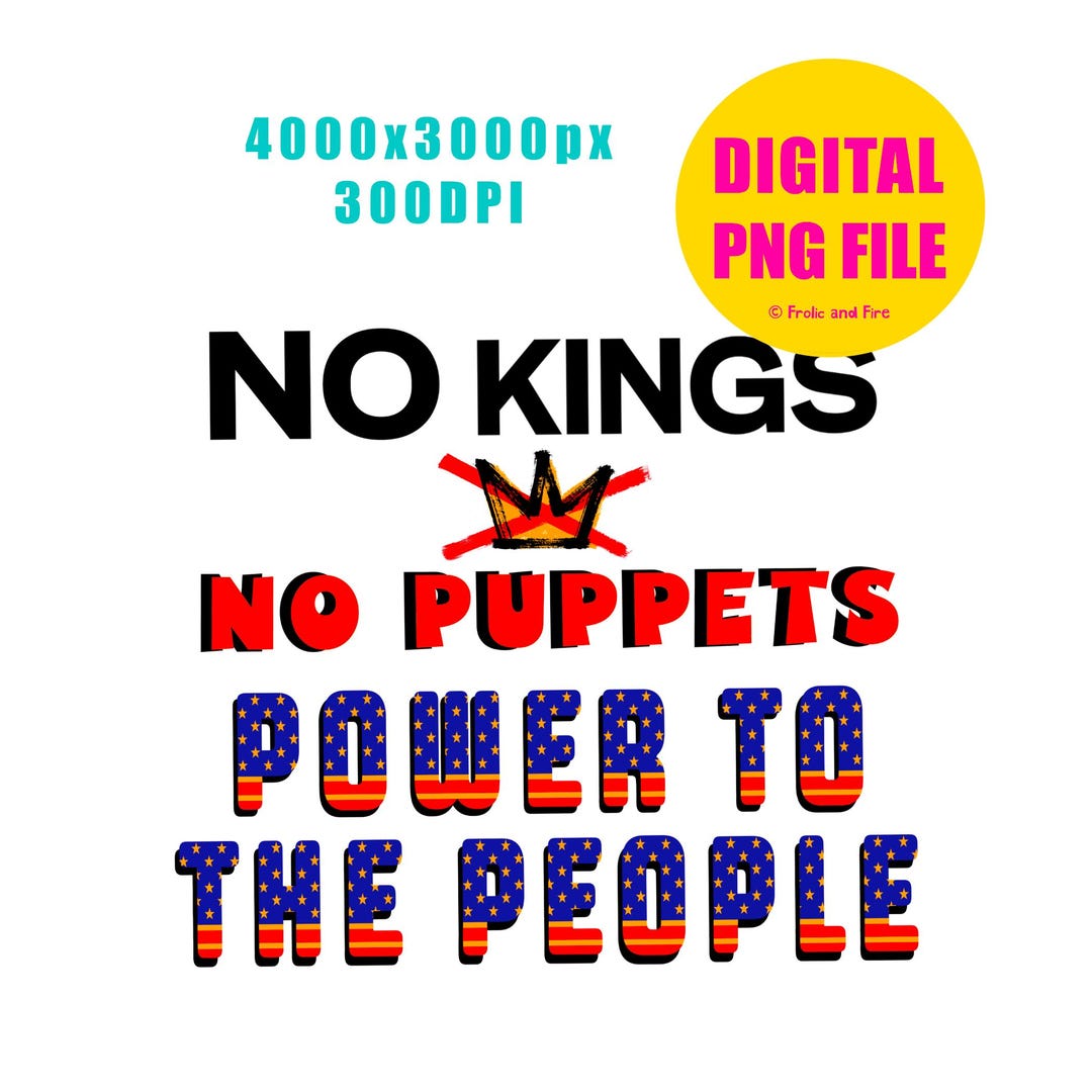 No Kings PNG: Power to the People Protest Art (digital Download) - Etsy