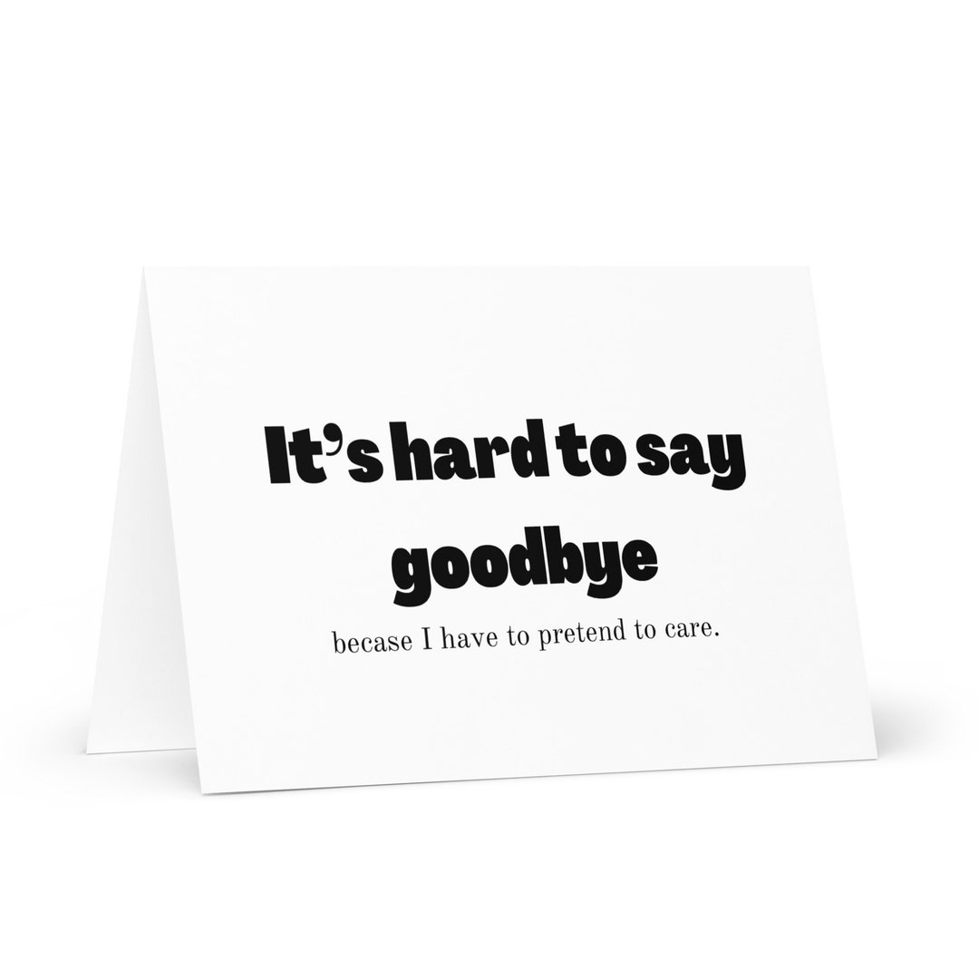 Funny Leaving Cards Funny Goodbye Cards Leaving Cards Etsy