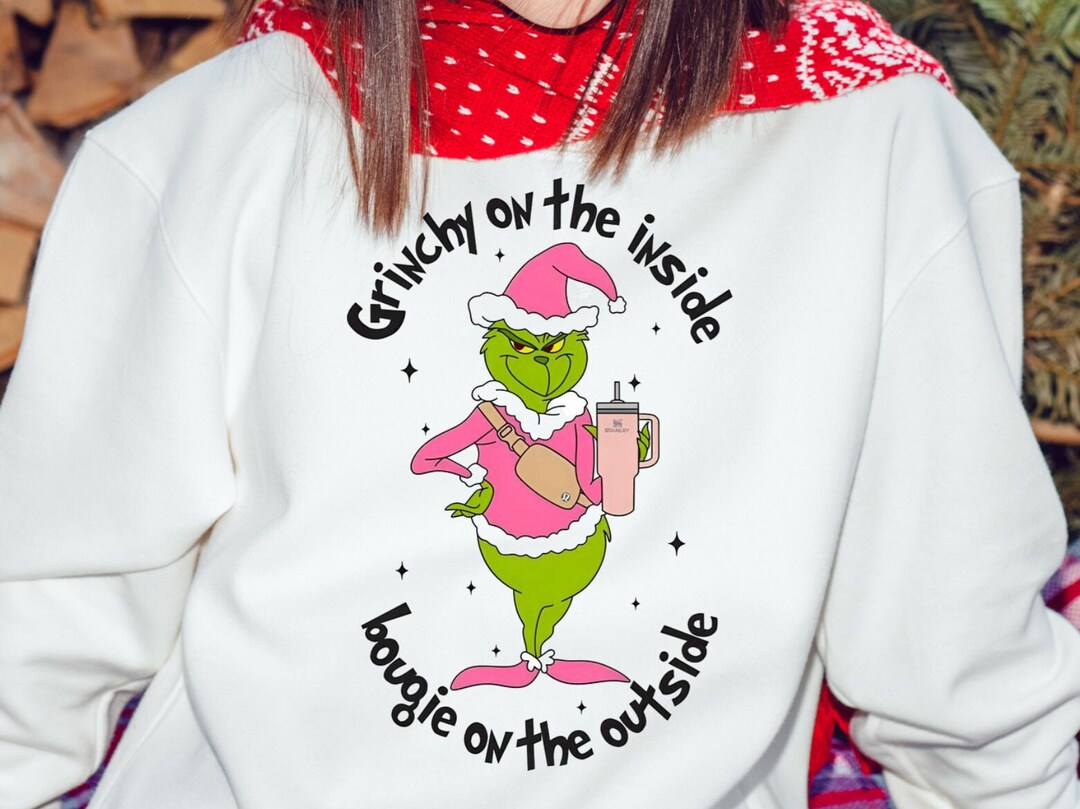 Grinch in Pink Suit Sweatshirt - "grinchy on the Inside, Boujie on the ...