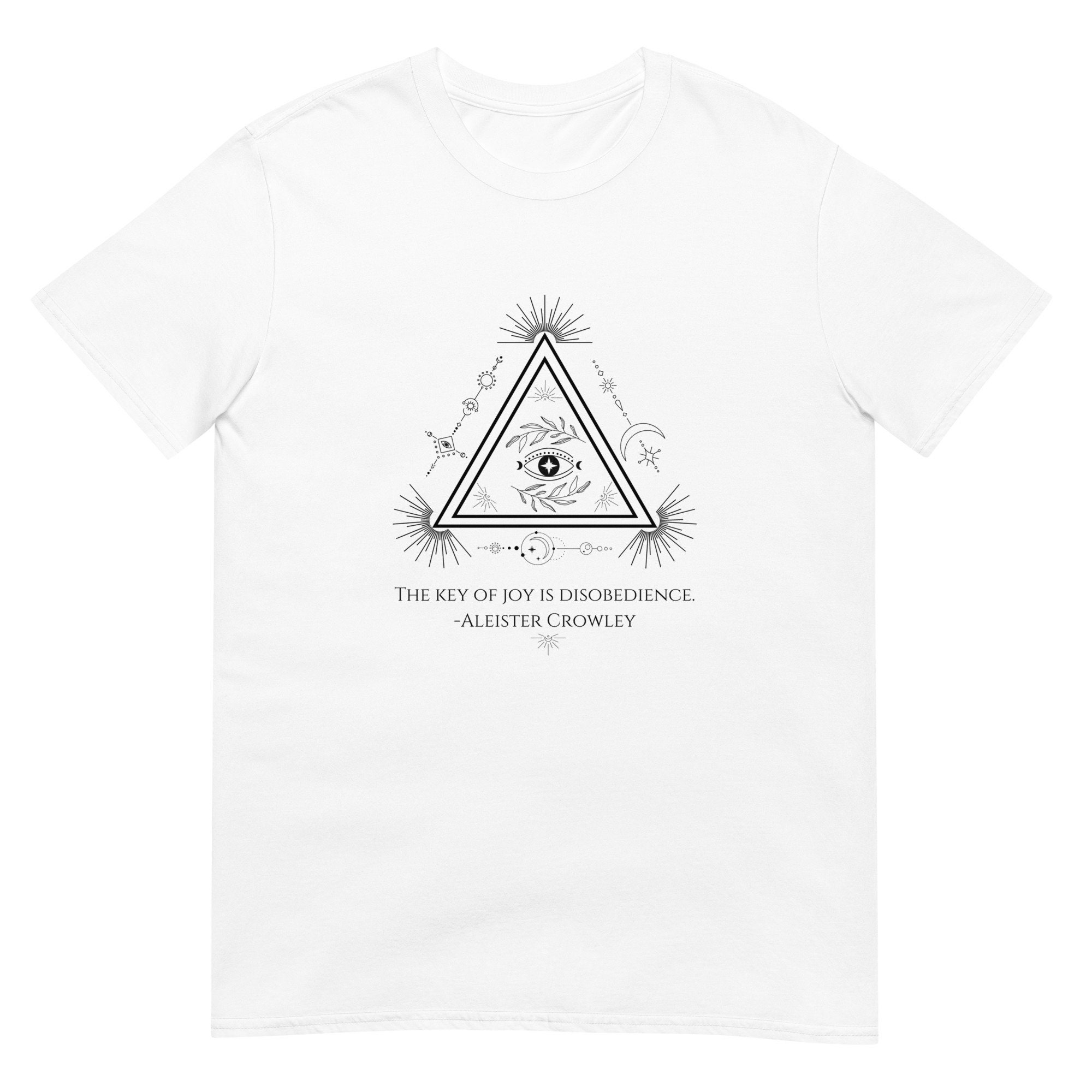 The Key of Joy is Disobedience T Shirt Aleister Crowley Shirt Thelema ...