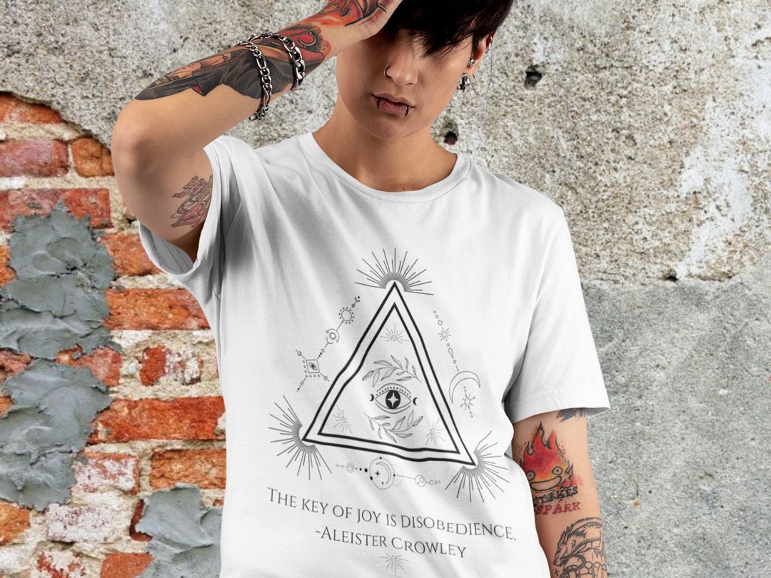 The Key of Joy is Disobedience T Shirt Aleister Crowley Shirt Thelema ...