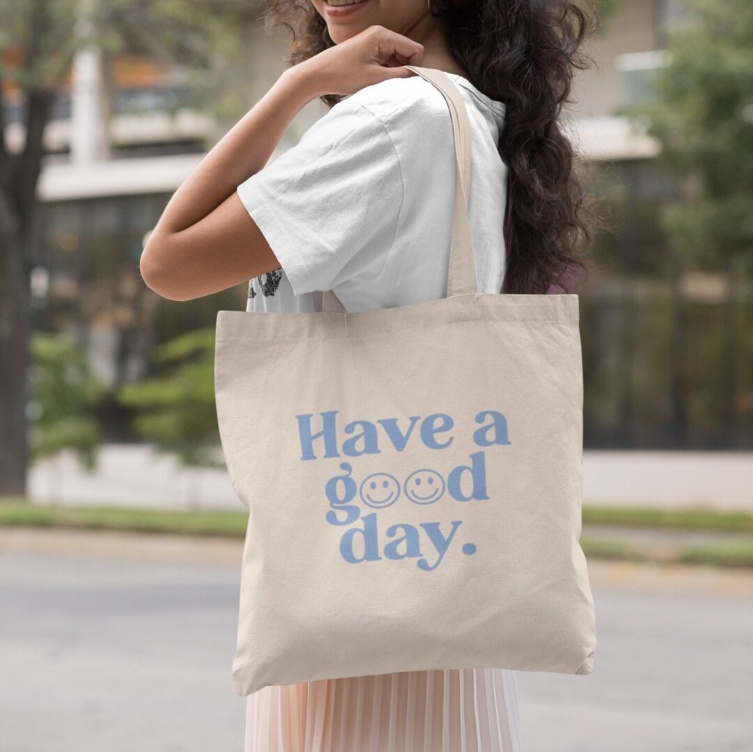 Have A Good Day Tote Bag Cute Adorable Aesthetic Bag Market - Etsy