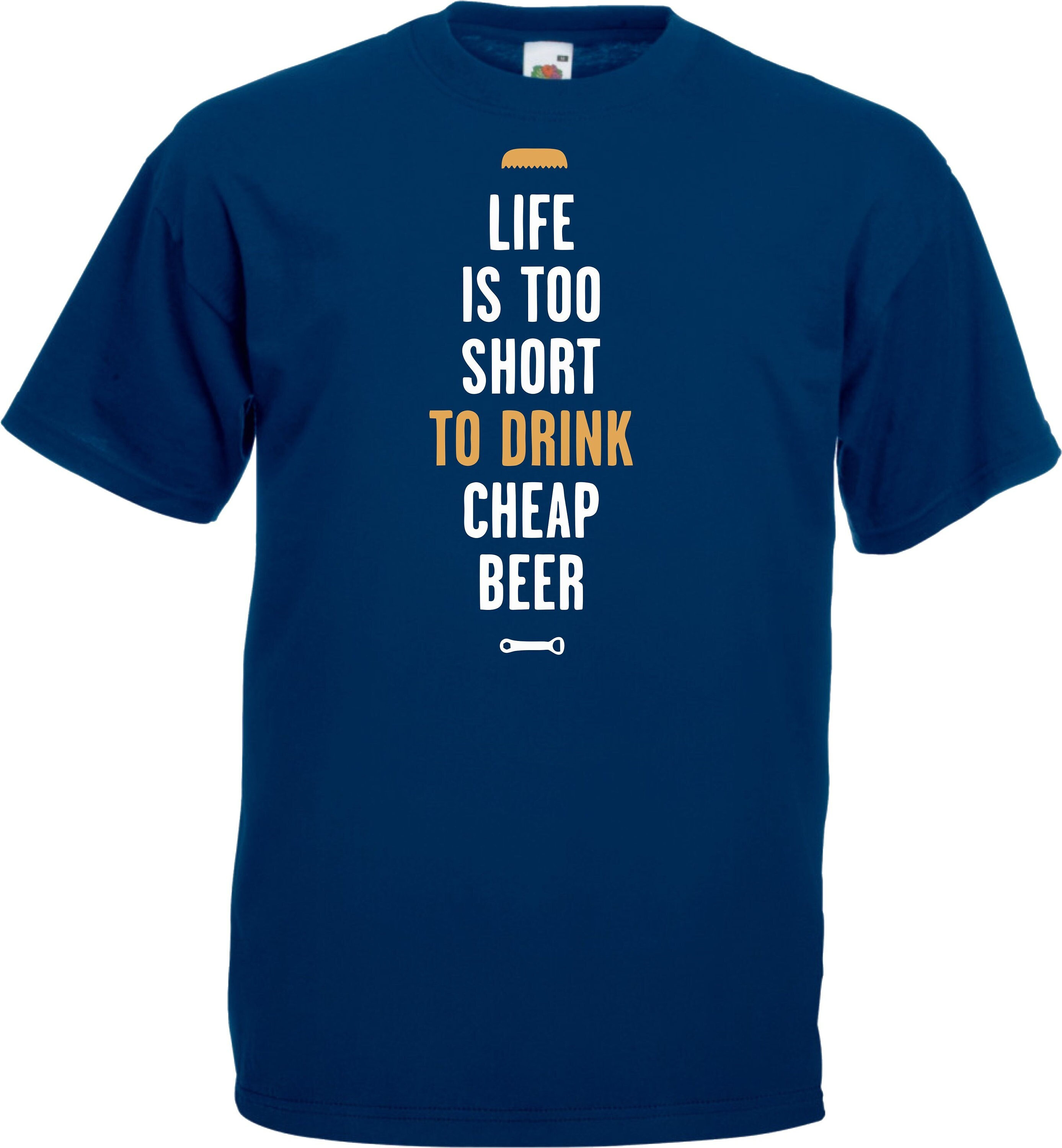 Beer T-shirt, Life is Too Short to Drink Cheap Beer Shirt, Novelty ...