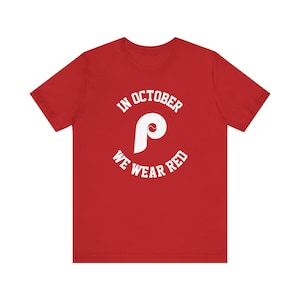 In October We Wear Red Philadelphia Phillies Tshirt - Etsy
